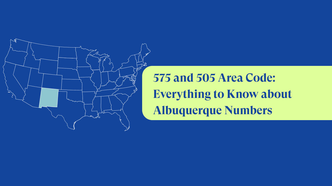 Area Codes 505 And 575 Albuquerque Local Phone Numbers JustCall Blog area-codes-505-and-575-albuquerque-local-phone-numbers-justcall-blog