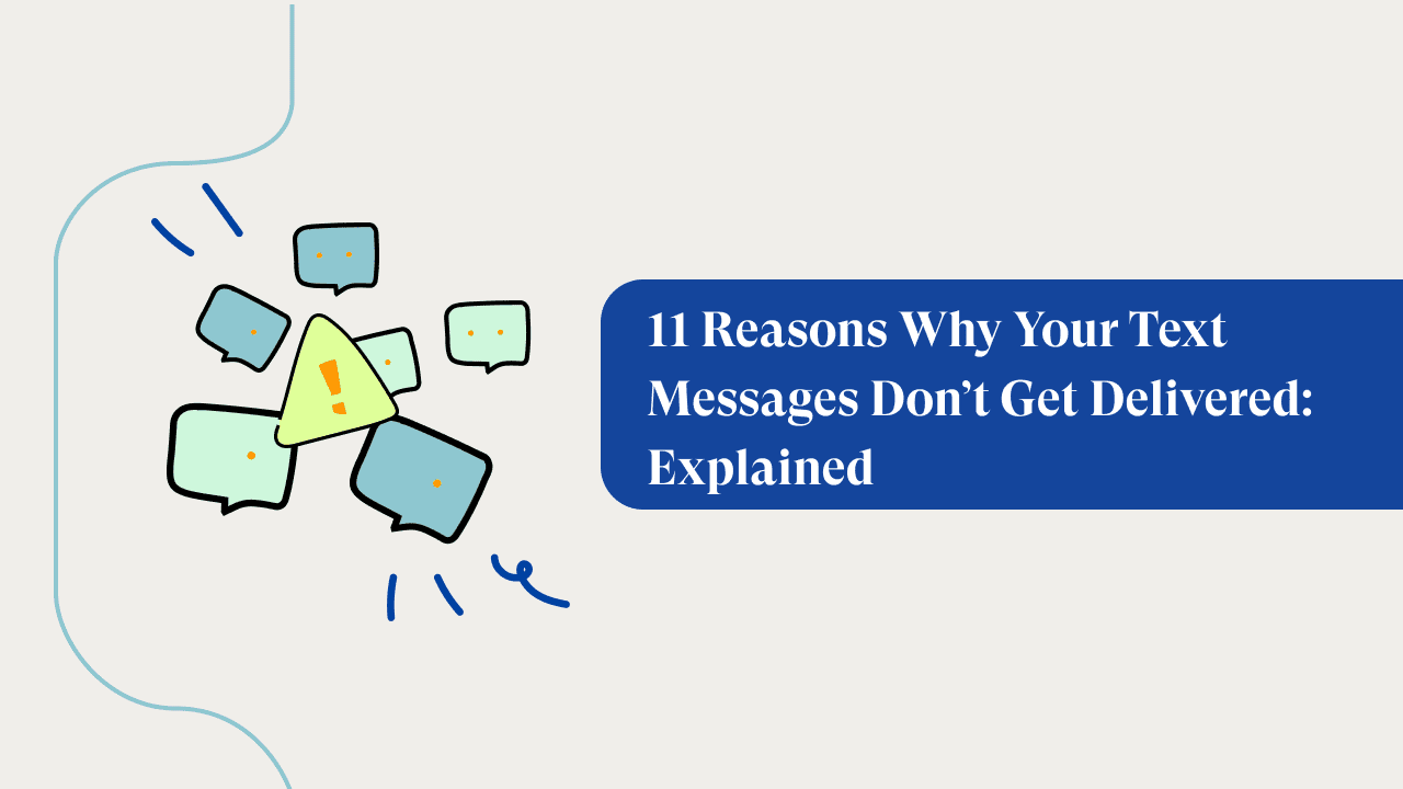 15 Reasons Why Some Messages Don't Get Delivered: Explained | JustCall Blog