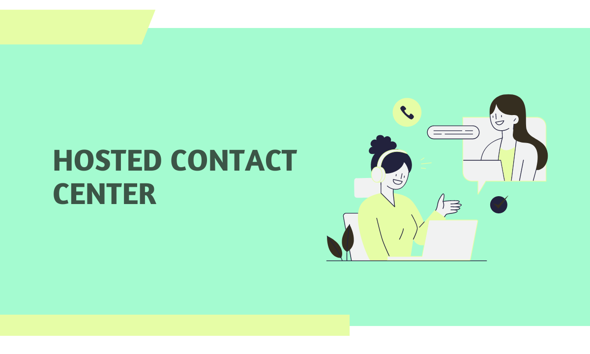 6 Benefits of Hosted Contact Centers| JustCall Blog