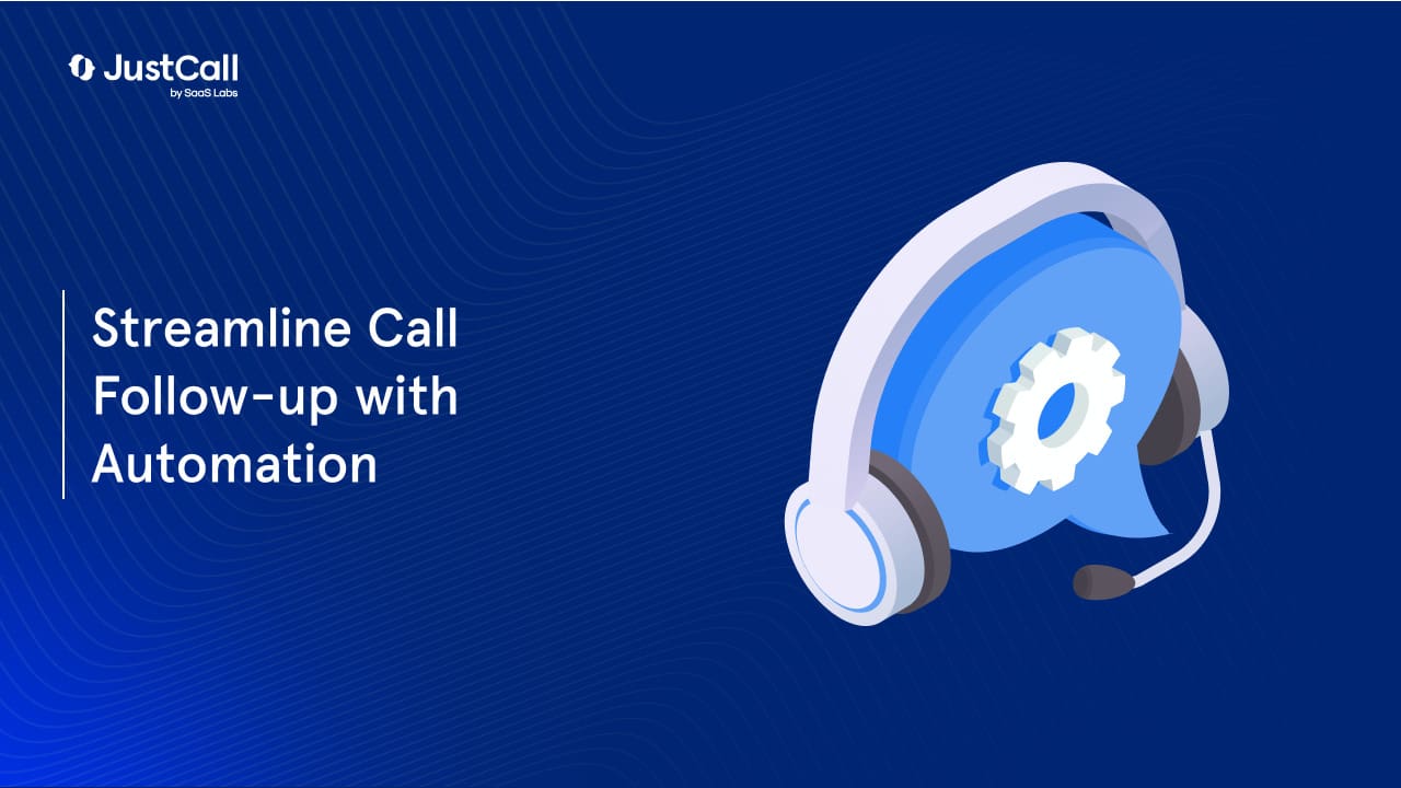 Mastering Call Follow-up Efficiency with Automated Processes