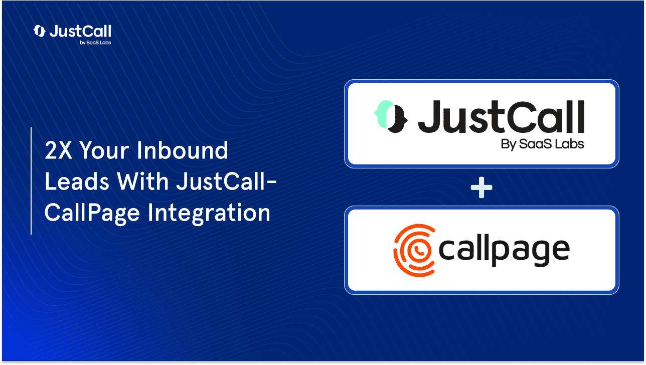 Enhance Sales Leads with JustCall and CallPage Integration